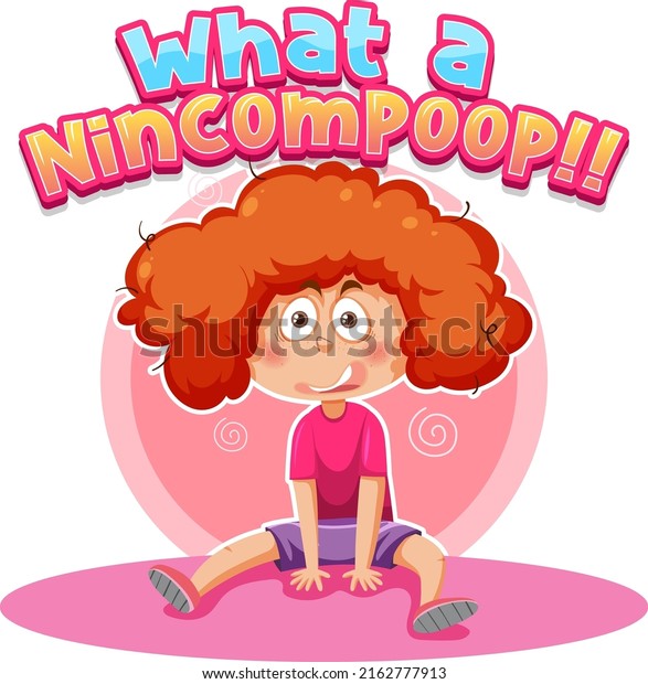 What Nincompoop Word Text Cartoon Character: เวกเตอร์สต็อก (ปลอดค่า ...