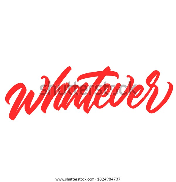 Whatever Handwritten Modern Calligraphy Typography Design Stock Vector ...