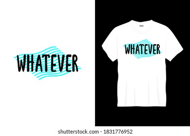 Whatever Typography Tshirt Design Print Apparel Stock Vector (Royalty ...