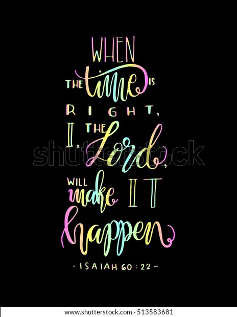 When Time Right Lord Will Make Stock Vector (Royalty Free) 513583681