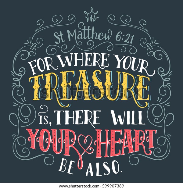 Where Your Treasure There Will Your Stock Vector (Royalty Free) 599907389