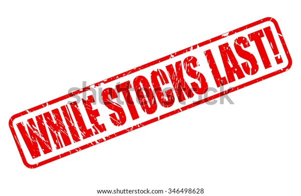 While Stocks Last Red Stamp Text Stock Vector (Royalty Free) 346498628 While Stocks Last Red Stamp Text Stock Vector (Royalty Free) 346498628