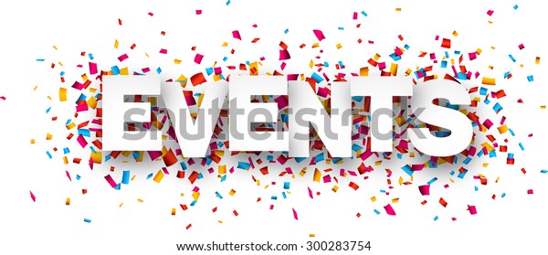 White Events Sign Over Confetti Background Stock Vector (Royalty Free ...