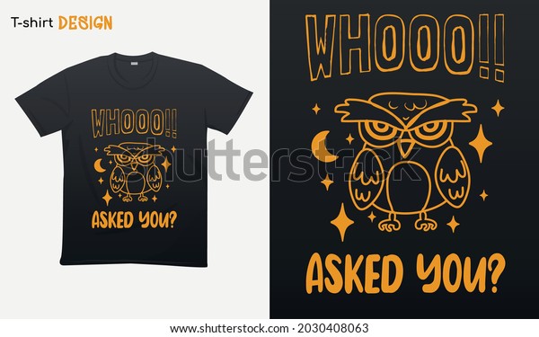 Whooo Asked You Who Asked You Stock Vector (Royalty Free) 2030408063 ...