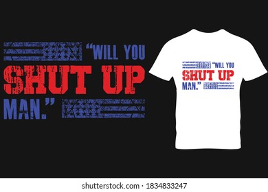 Will You Shut Man Quote Design Stock Vector (Royalty Free) 1834833247 ...