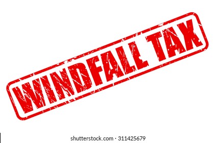 Windfall Tax Red Stamp Text On Stock Vector (Royalty Free) 311425679 ...