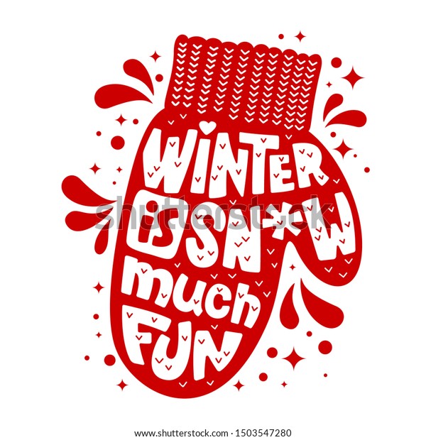 Winter Snow Much Fun Quote Mitten Stock Vector (Royalty Free) 1503547280