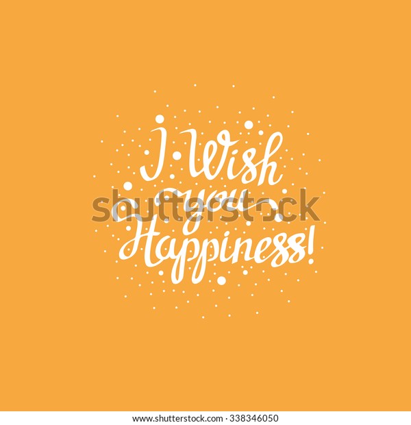 Wish You Happiness Vector Lettering Handdrawn Stock Vector (Royalty ...