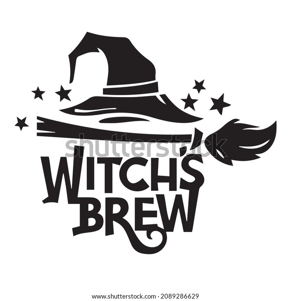 Witch Brew Logo Inspirational Quotes Typography Stock Vector (Royalty ...