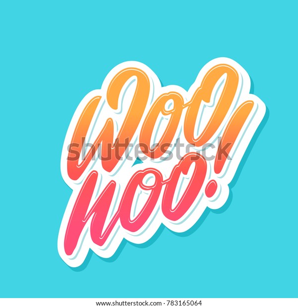 Woo Hoo Vector Lettering Stock Vector (Royalty Free) 783165064 ...