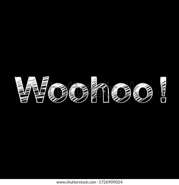 Woohoo Brush Hand Drawn Paint On Stock Vector (Royalty Free) 1726909024 ...