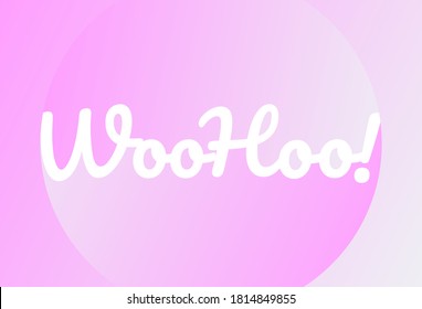 Woohoo Vector Lettering On Pink Background Stock Vector (Royalty Free ...