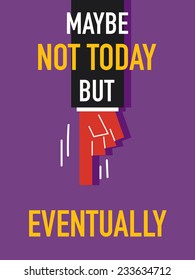 Word Maybe Not Today Stock Vector (Royalty Free) 233634712 | Shutterstock