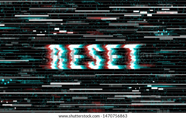 Word Reset Distorted Glitch Style On Stock Vector (Royalty Free) 1470756863