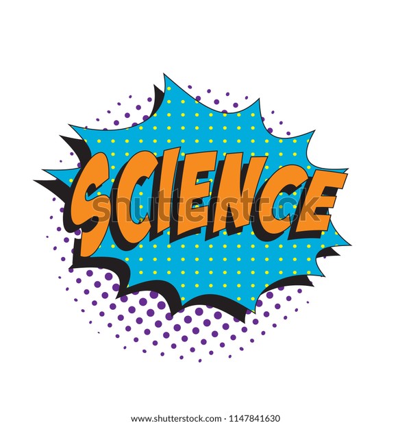 word science in colorful retro comic speech bubble with halftone dotted ...