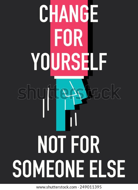 Words Change Yourself Not Someone Else Stock Vector (Royalty Free ...