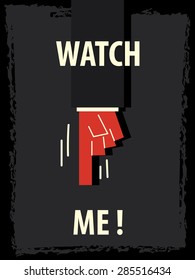 2,021 Watch me Images, Stock Photos & Vectors | Shutterstock