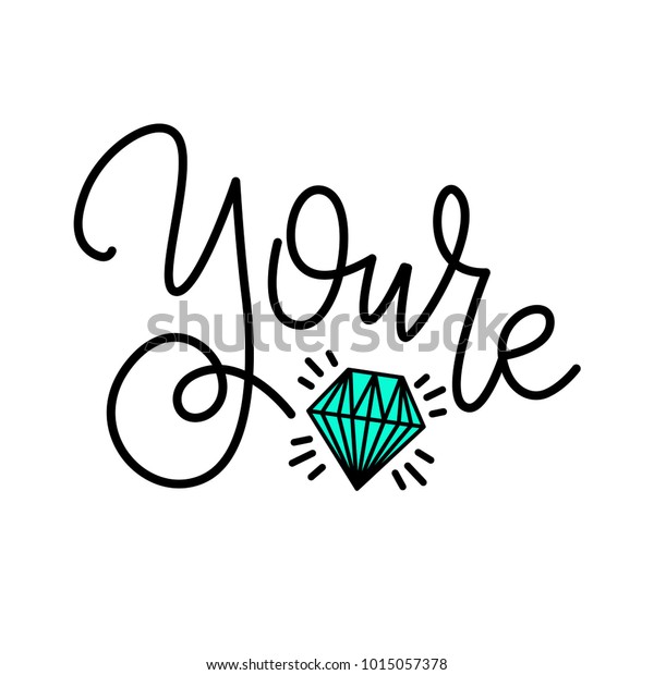 Words Youre Diamond Vector Inspirational Quote Stock Vector (Royalty ...