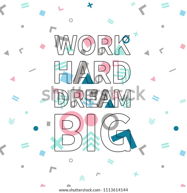 Work Hard Dream Big Print Motivational Stock Vector (Royalty Free ...
