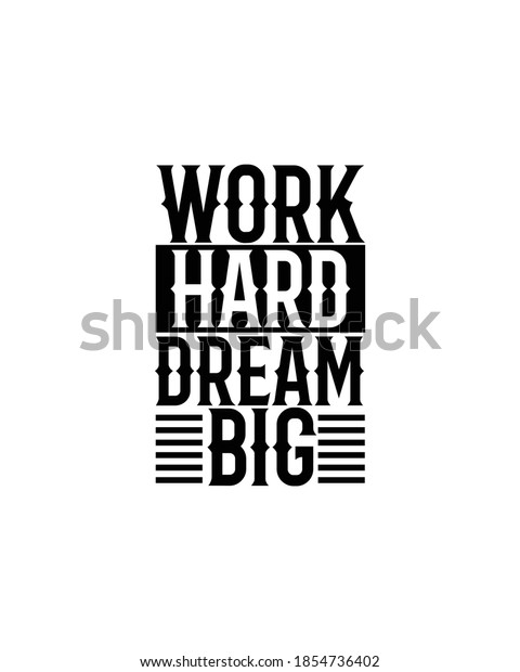Work Hard Dream Bighand Drawn Typography Stock Vector (Royalty Free ...