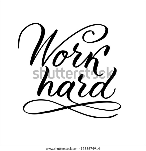 Work Hard Hand Lettering Phrase Vector Stock Vector (Royalty Free ...