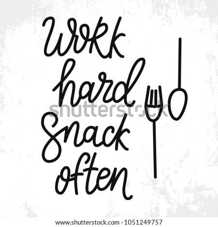 Work Hard Snack Often Healthy Eating Stock Vector (Royalty Free ...
