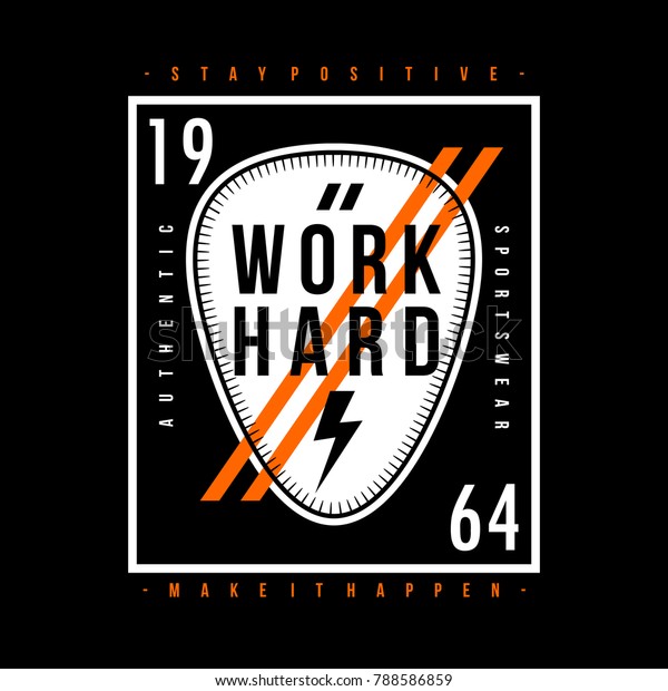 Work Hard Typography Graphic Art T Stock Vector (Royalty Free) 788586859