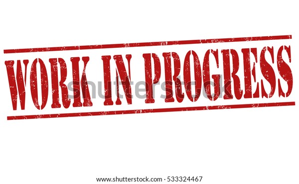 Work Progress Grunge Rubber Stamp On Stock Vector (Royalty Free) 533324467