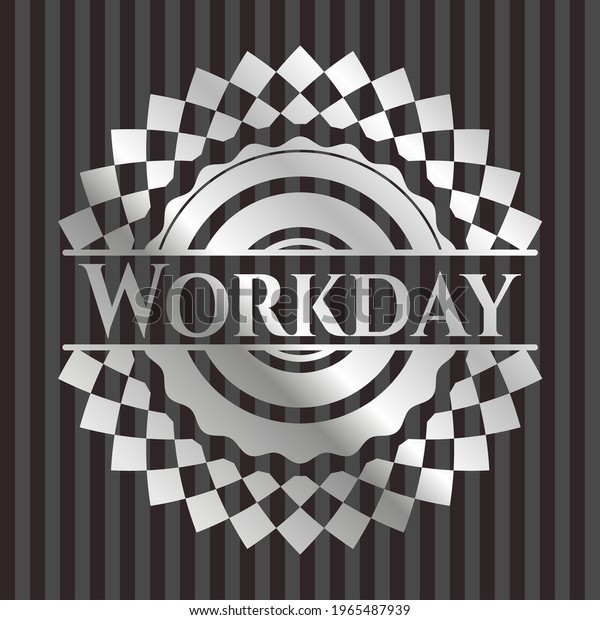 Workday Silver Shiny Badge Vector Illustration Stock Vector (Royalty ...