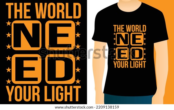 World Need Your Light Tshirt Design Stock Vector (Royalty Free ...