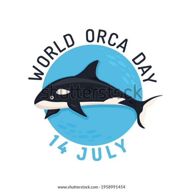 World Orca Day Killer Whale Sea Stock Vector (Royalty Free) 1958991454