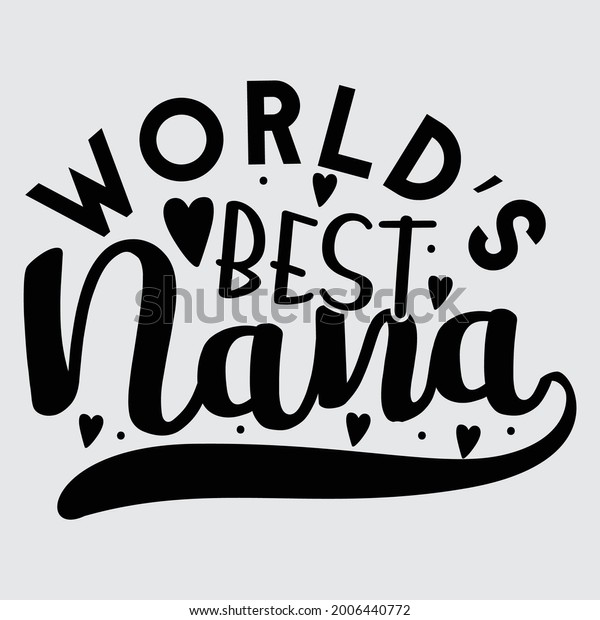 Worlds Best Nana Calligraphy Style Lettering Stock Vector (Royalty Free ...
