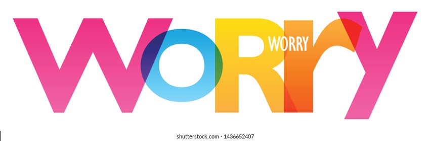 Worry Colorful Vector Concept Word Typography Stock Vector (Royalty ...