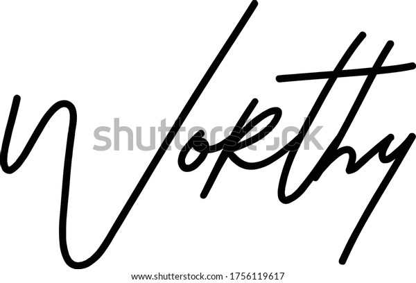 Worthy Quote Modern Calligraphy Text Vector Stock Vector (Royalty Free ...