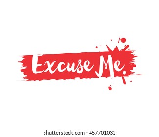 Writing Excuse Me Typography Typographic Creative Stock Vector (Royalty ...