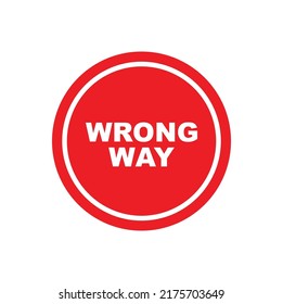 Wrong Way Sign On White Background Stock Vector (Royalty Free) 2175703649 | Shutterstock