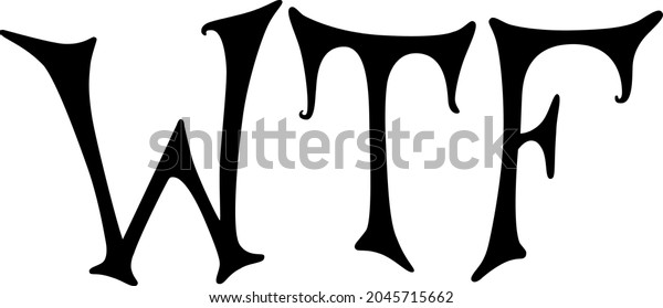 Wtf Text Isolated Vector Illustration Emotional Stock Vector (Royalty ...