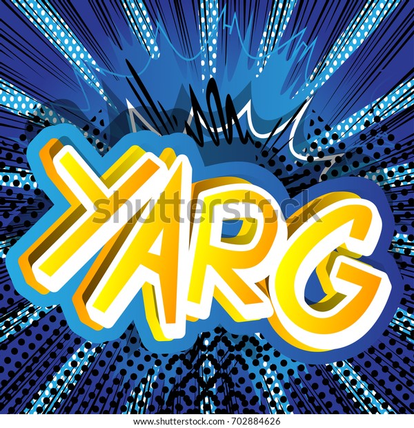 Yarg Vector Illustrated Comic Book Style Stock Vector (Royalty Free ...