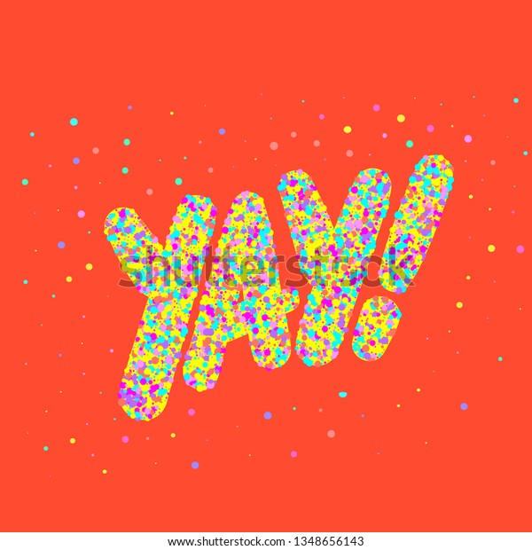 Yay Vector Lettering Banner Stock Vector (Royalty Free) 1348656143 ...