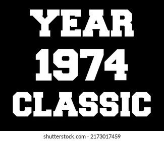 Year 1974 Classic Vector White Celebratory Stock Vector (Royalty Free ...