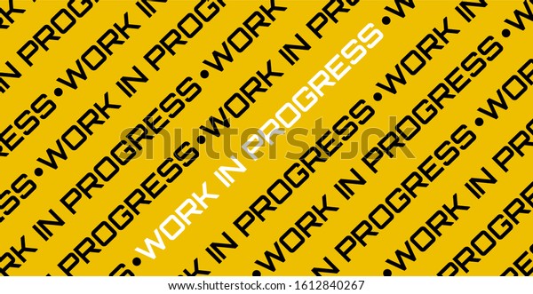 Yellow Warning Sign Work Progress Background Stock Vector (Royalty Free ...