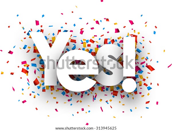 Yes Colour Confetti Vector Paper Illustration Stock Vector (Royalty ...
