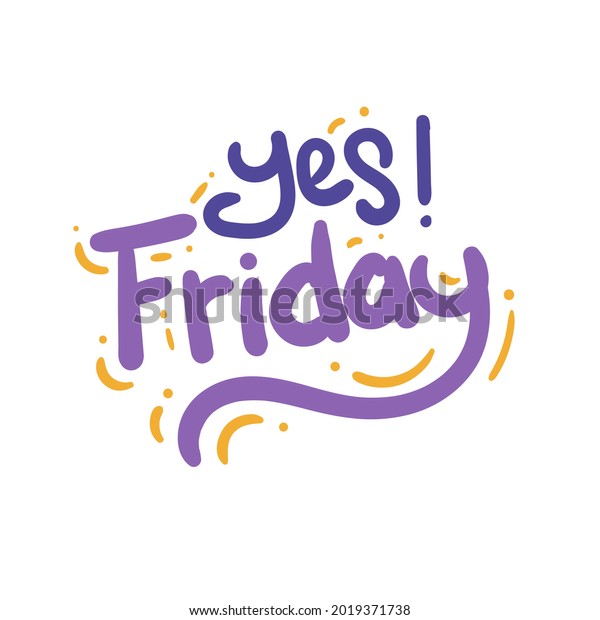 Yes Friday Quote Text Typography Design Stock Vector (Royalty Free ...