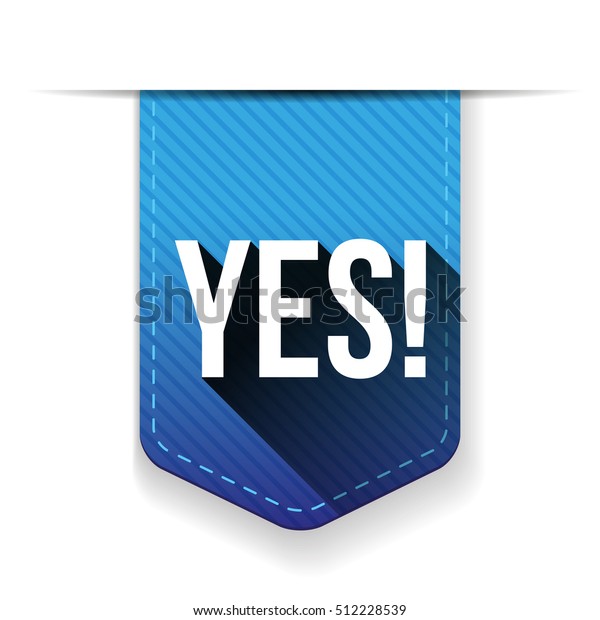 Yes Vector Blue Ribbon Stock Vector (Royalty Free) 512228539 | Shutterstock
