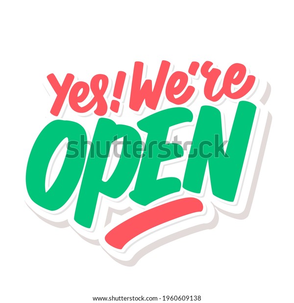Yes Were Open Vector Lettering Handwritten Stock Vector (Royalty Free ...
