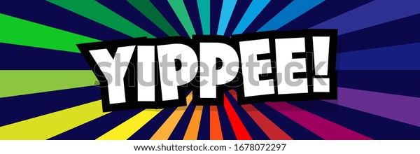 Yippee On Radial Stripes Background Stock Vector (Royalty Free) 1678072297