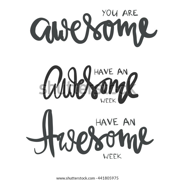 You Awesome Have Awesome Day Have 스톡 벡터(로열티 프리) 441805975 | Shutterstock