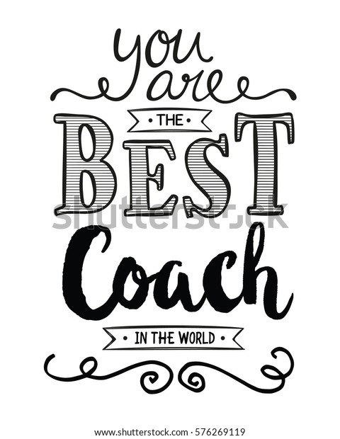 You Best Coach World Typography Art Stock Vector (Royalty Free) 576269119
