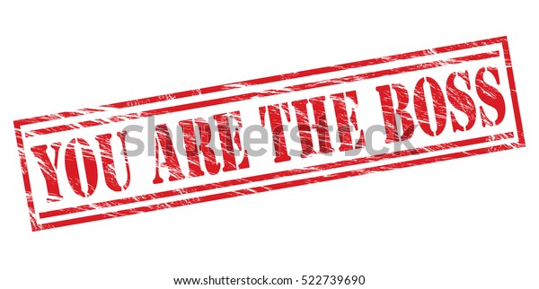 You Boss Vector Red Stamp On Stock Vector (Royalty Free) 522739690 ...