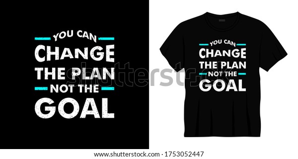 You Can Change Plan Not Goal Stock Vector (Royalty Free) 1753052447 ...